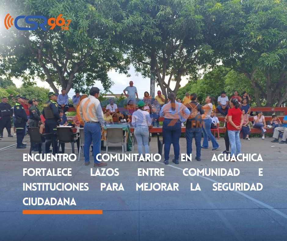 ENCUENTRO COMUNITARIO EN AGUACHICA FORTALECE LAZOS ENTRE COMUNIDAD E ...
