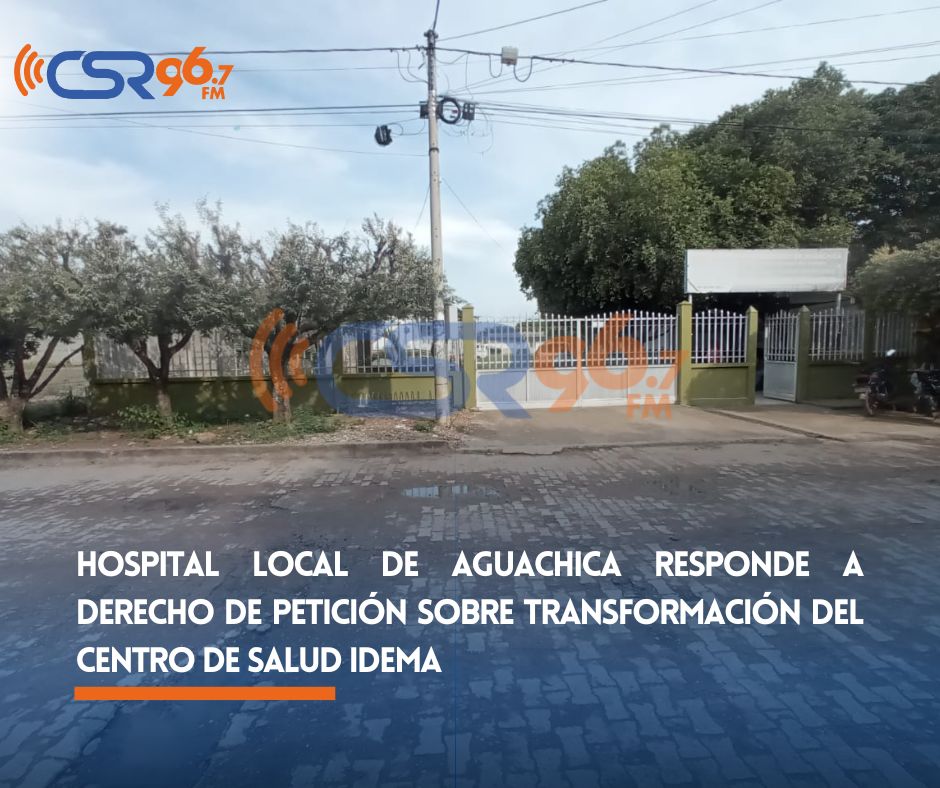 HOSPITAL LOCAL DE AGUACHICA RESPONDE A DERECHO DE PETICIÓN SOBRE ...