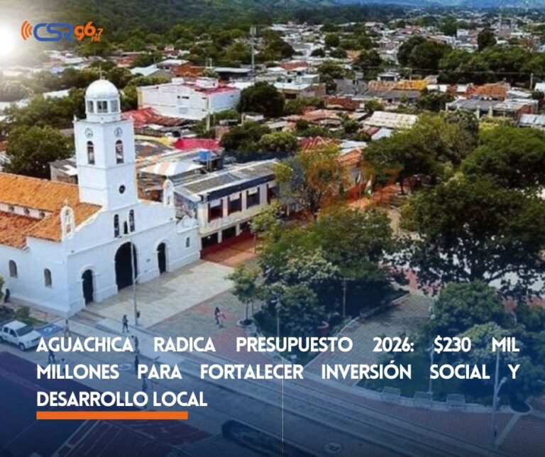 AGUACHICA RADICA PRESUPUESTO 2026: $230 MIL MILLONES PARA FORTALECER ...